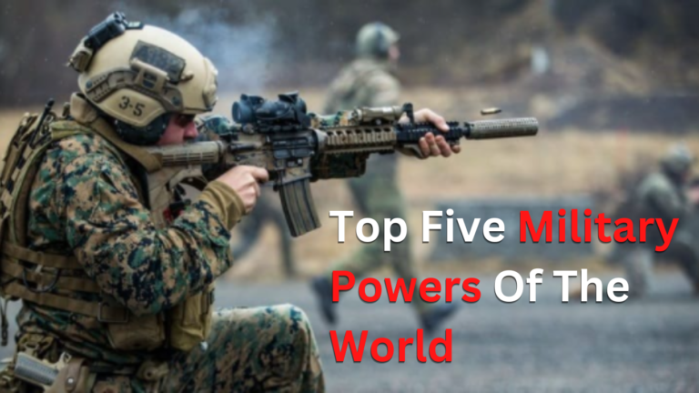 Top 5 Military Powers Of The World in 2024 - Defence Street