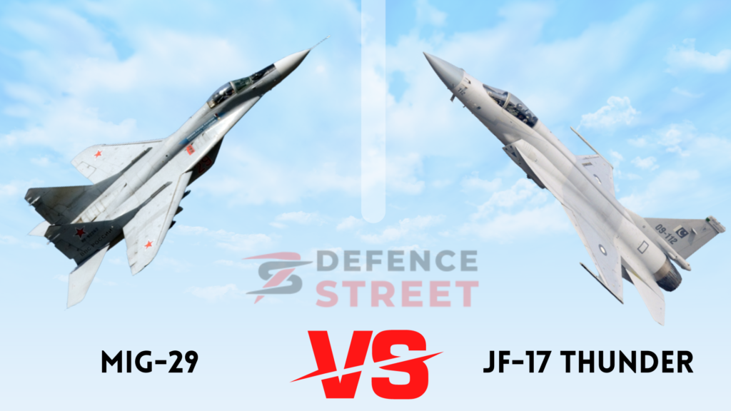 MiG-29 Vs. JF-17 Thunder – Comparison, BVR & Dogfight - Defence Street